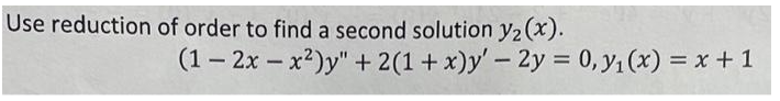 Solved Please use reduction of order to find the second | Chegg.com