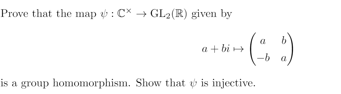 Solved Prove that the map 0:0* + GL2(R) given by a + bi | Chegg.com