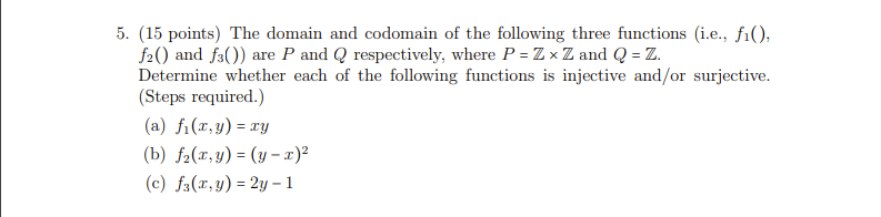 Solved 5. (15 points) The domain and codomain of the | Chegg.com