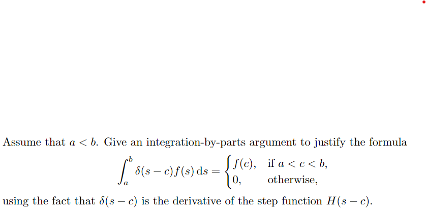 Solved ∫abδ(s−c)f(s)ds={f(c),0, if a | Chegg.com