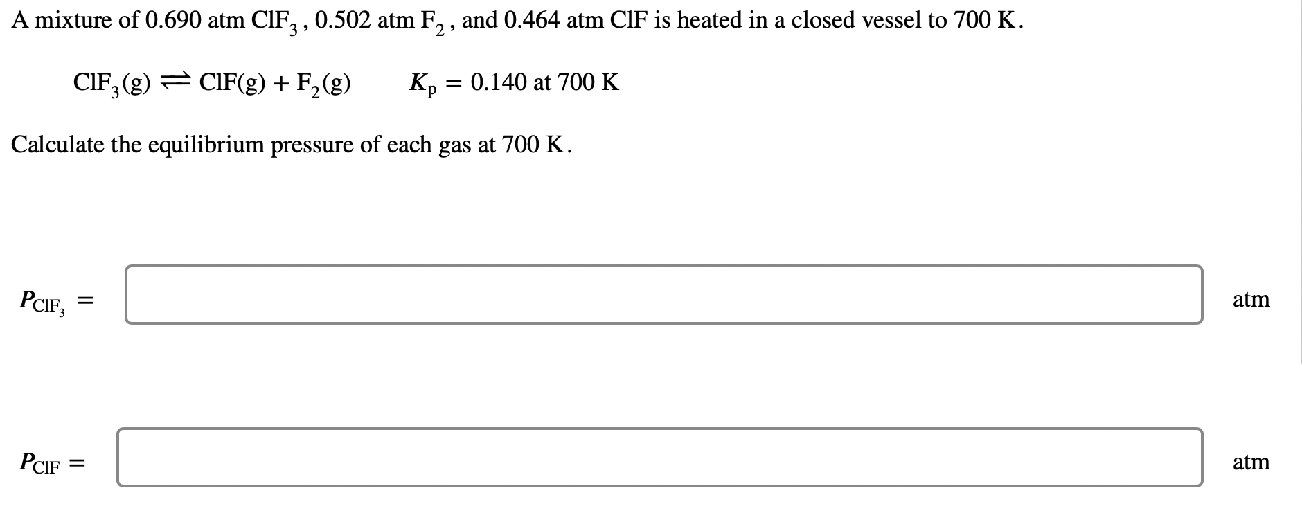 Solved A mixture of 0.690 atm CIF3, 0.502 atm F2, and 0.464 | Chegg.com