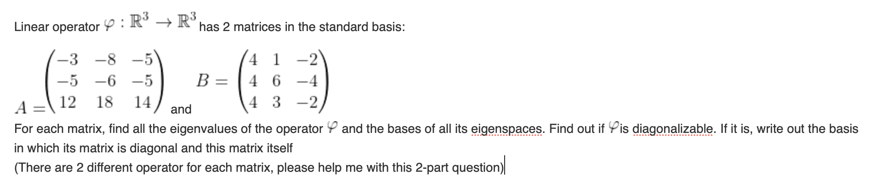 Solved Linear operator has 2 matrices in the standard | Chegg.com
