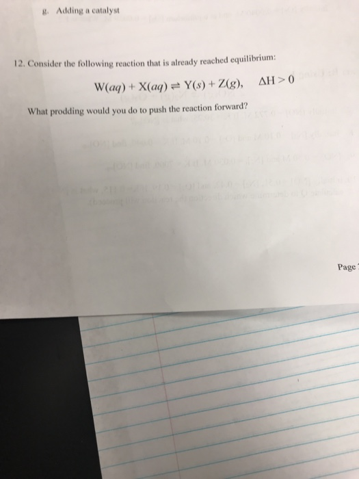 Solved g Adding a catalyst 12. Consider the following | Chegg.com