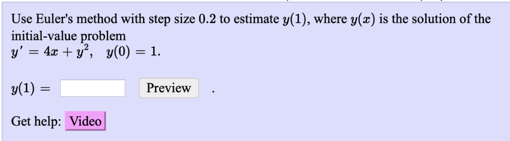 Solved Use Euler's method with step size 0.2 to estimate | Chegg.com