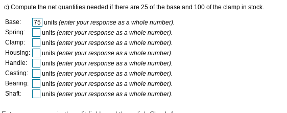 Solved c) Compute the net quantities needed if there are 25 | Chegg.com