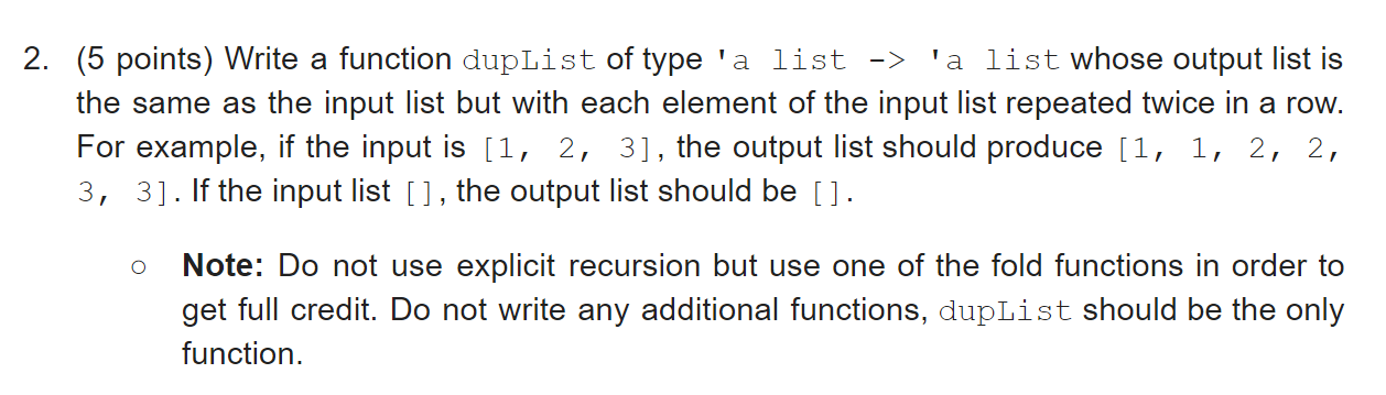 Solved 2. (5 points) Write a function dupList of type 'a | Chegg.com