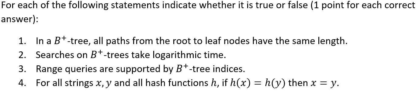 Solved For each of the following statements indicate whether | Chegg.com