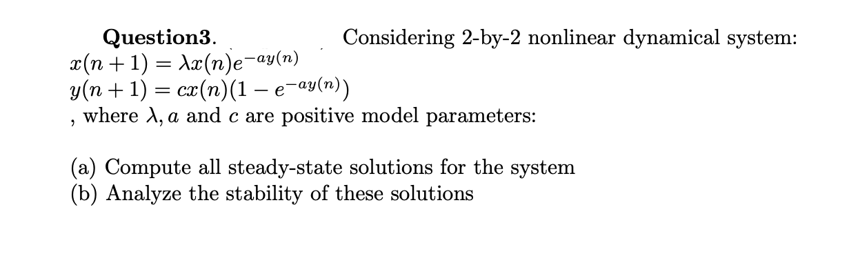 Solved Considering 2-by-2 nonlinear dynamical system: x(n + | Chegg.com