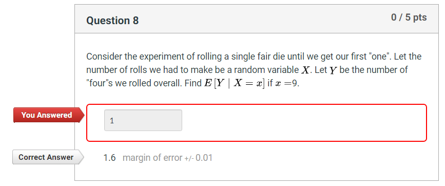 Solved 0/5 pts Question 8 Consider the experiment of rolling | Chegg.com
