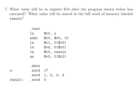 Solved 7. What value will be in register $v0 after the | Chegg.com