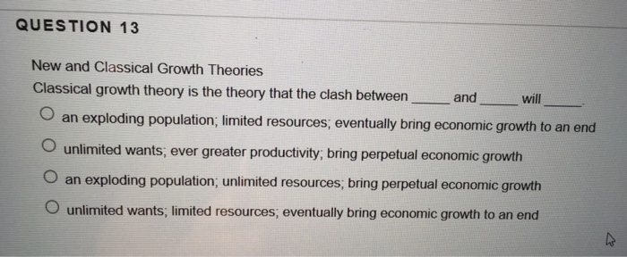 Solved QUESTION 13 New and Classical Growth Theories | Chegg.com