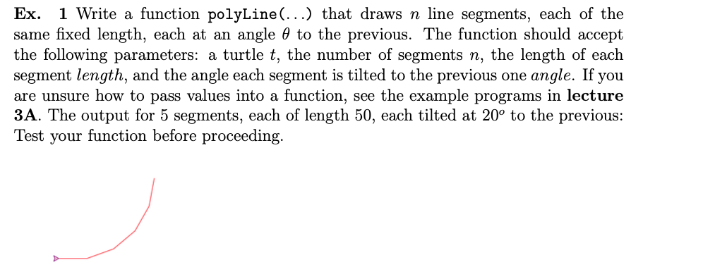 Solved Ex. 1 Write a function polyLine(...) that draws n | Chegg.com