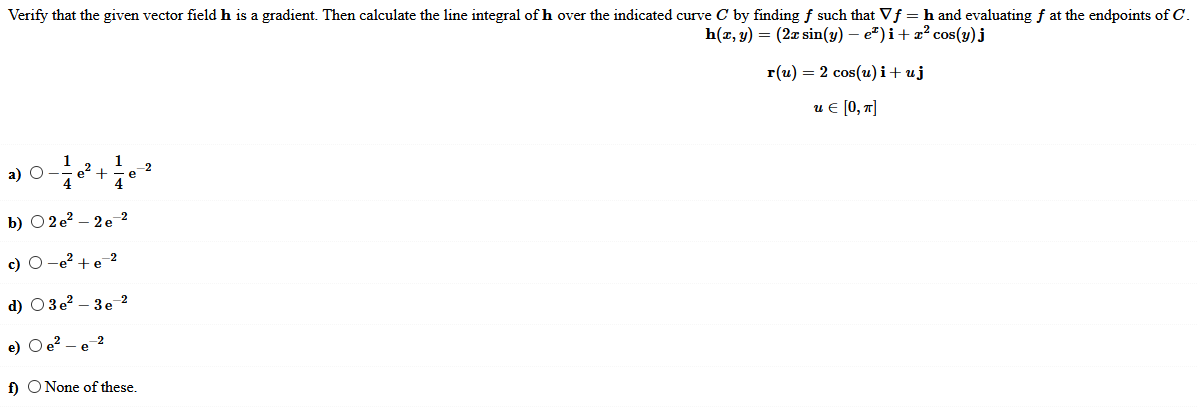 Solved Verify that the given vector field h is a gradient. | Chegg.com