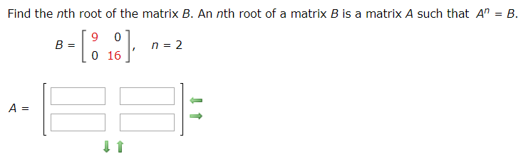 Solved Find the nth root of the matrix B. An nth root of a | Chegg.com
