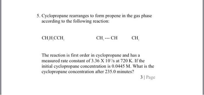 Solved 5. Cyclopropane rearranges to form propene in the gas | Chegg.com