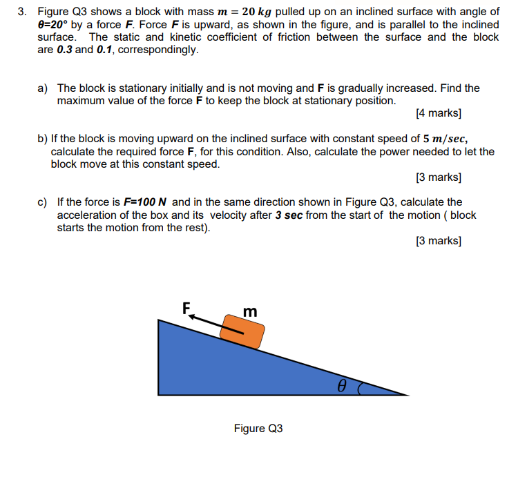 Solved 3. Figure Q3 shows a block with mass m=20 kg pulled | Chegg.com