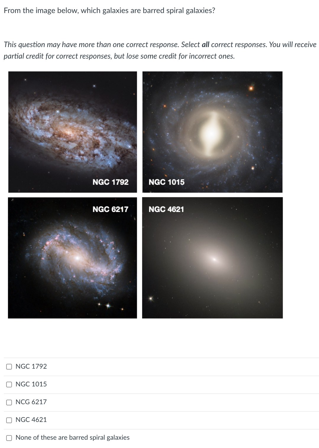Solved NGC 1792NGC 1015NCG 6217NGC 4621None of these are | Chegg.com