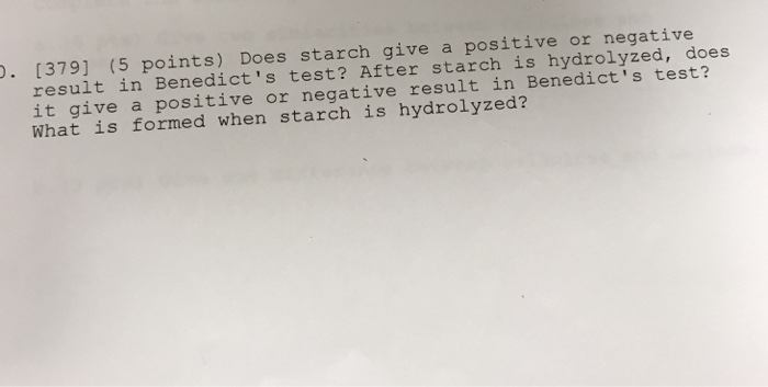Solved Does starch give a positive or negative result in | Chegg.com