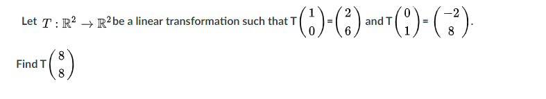 Solved Let T:R2 → R2be a linear transformation such that I | Chegg.com