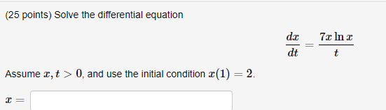 Solved (25 points) Solve the differential equation dr dt 7x | Chegg.com