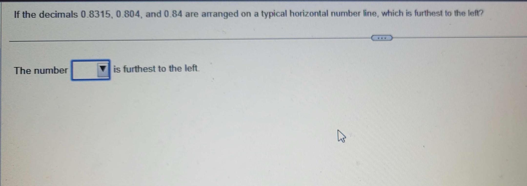 Solved If the decimals 0.8315, 0.804 and 0.84 are arranged | Chegg.com