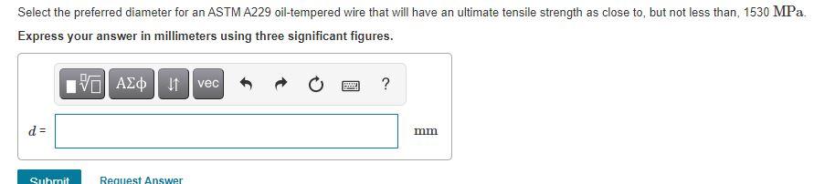 Solved Select the preferred diameter for an ASTM A229 | Chegg.com