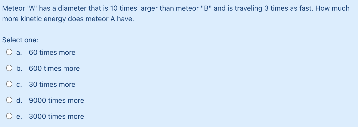 Solved Meteor "A" ﻿has a diameter that is 10 ﻿times larger | Chegg.com