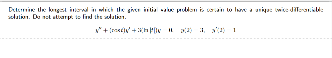 Solved Determine the longest interval in which the given | Chegg.com