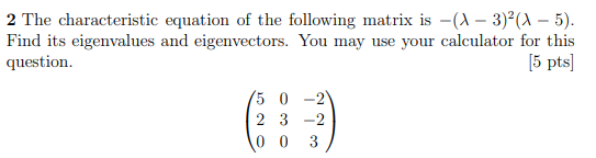 Solved 2 The characteristic equation of the following matrix | Chegg.com