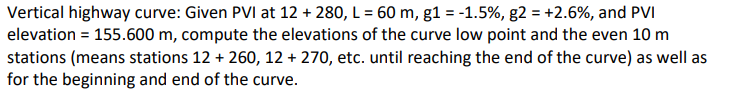 Solved Vertical highway curve: Given PVI at 12 + 280, L = 60 | Chegg.com
