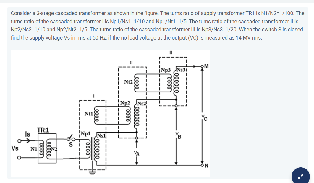 Solved Consider a 3-stage cascaded transformer as shown in | Chegg.com