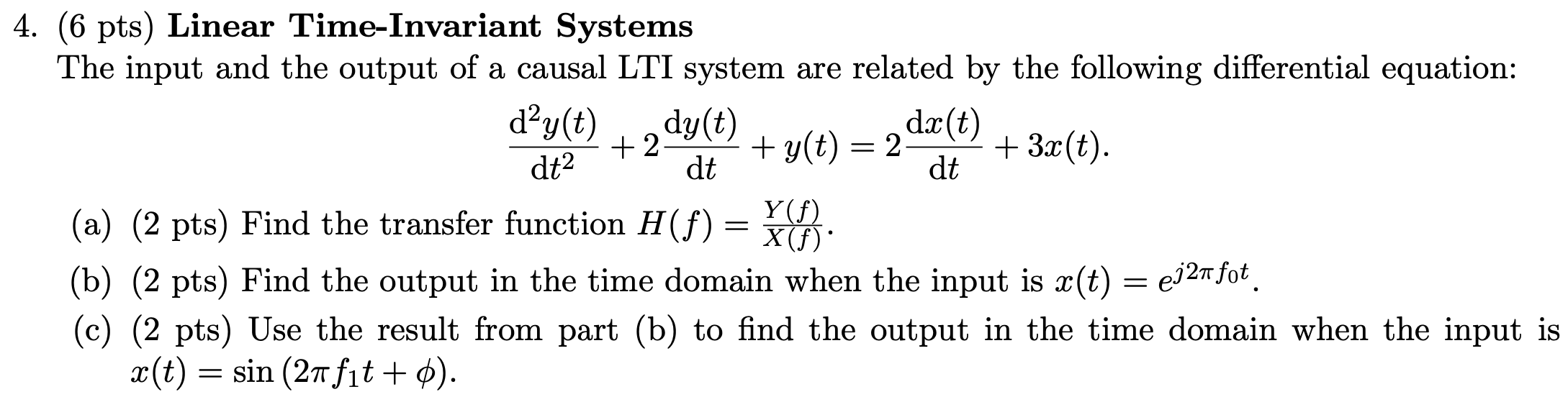 Solved 4. (6 pts) Linear Time-Invariant Systems The input | Chegg.com