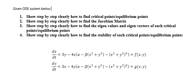 Solved Given ODE system below! 1. Show step by step clearly | Chegg.com