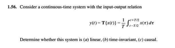 Solved 1.56. Consider a continuous-time system with the | Chegg.com