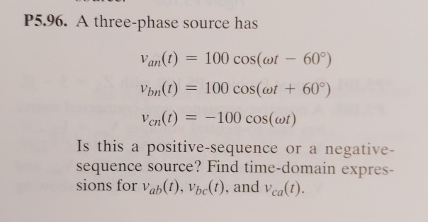 Solved P5.96. A three-phase source has Van(t) = 100 cos(wt – | Chegg.com