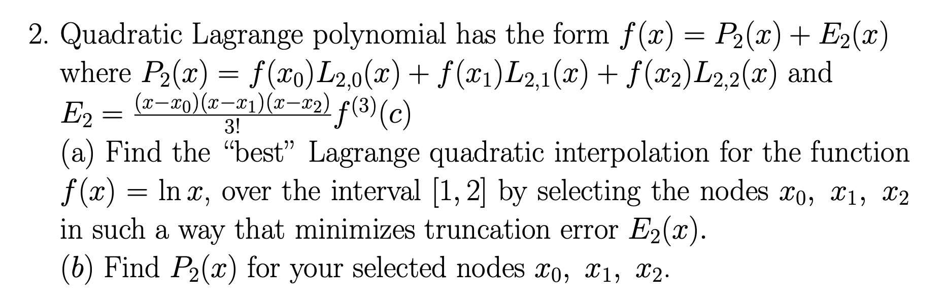 Solved 3! 2. Quadratic Lagrange polynomial has the form f(x) | Chegg.com