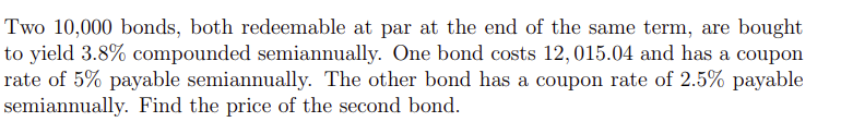 Solved Two 10,000 bonds, both redeemable at par at the end | Chegg.com