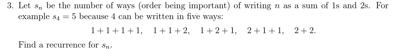 Solved 3. Let sn be the number of ways (order being | Chegg.com