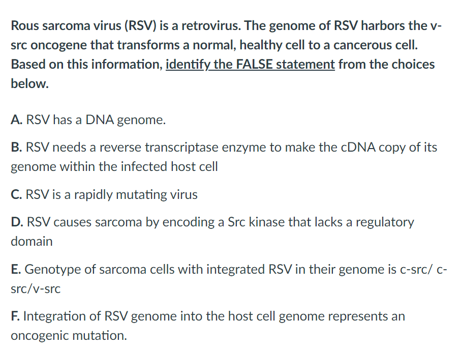 Solved Rous sarcoma virus (RSV) is a retrovirus. The genome | Chegg.com