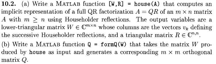 Solved = 10.2. (a) Write a MATLAB function [W,R] = house (A) | Chegg.com
