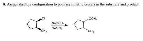 Solved 8. Assign absolute configuration to both asymmetric | Chegg.com