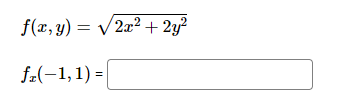 Solved f(x,y)=2x2+2y2 fx(−1,1)= | Chegg.com