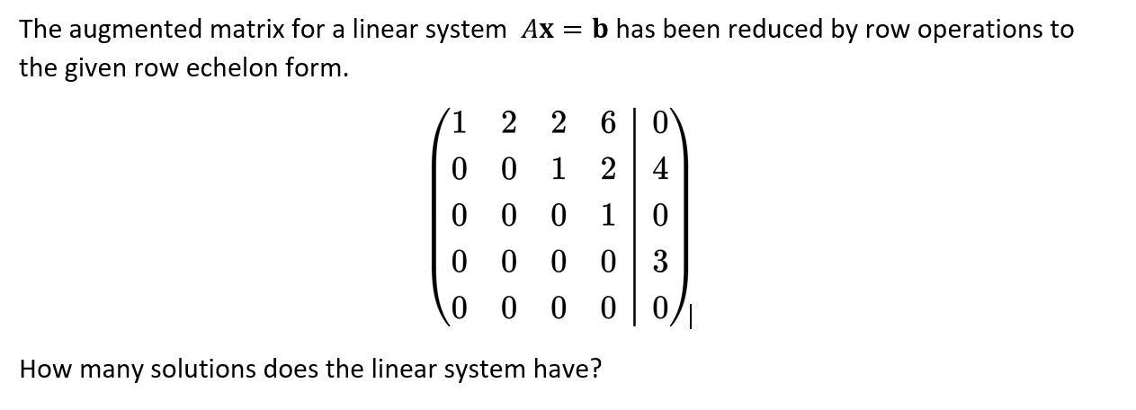 Solved The augmented matrix for a linear system Ax = b has | Chegg.com