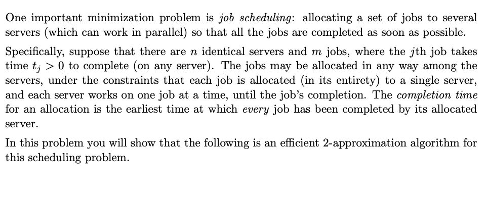 Solved One important minimization problem is job scheduling: | Chegg.com