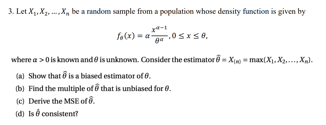 Solved MUST use Maximum Likelihood Estimation(MLE) not CDF | Chegg.com