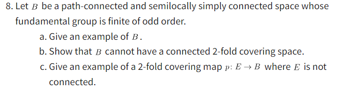 Solved 8. Let B be a path-connected and semilocally simply | Chegg.com