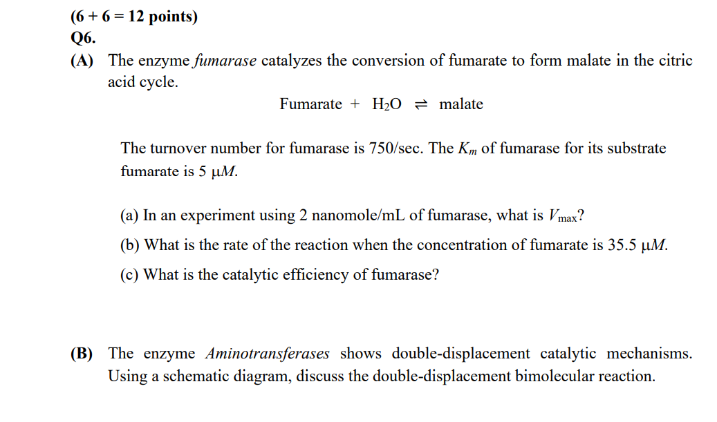 Solved (6 + 6 = 12 points) Q6. (A) The enzyme fumarase | Chegg.com