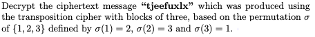 Solved Decrypt the ciphertext message "tjeefuxlx" which was | Chegg.com