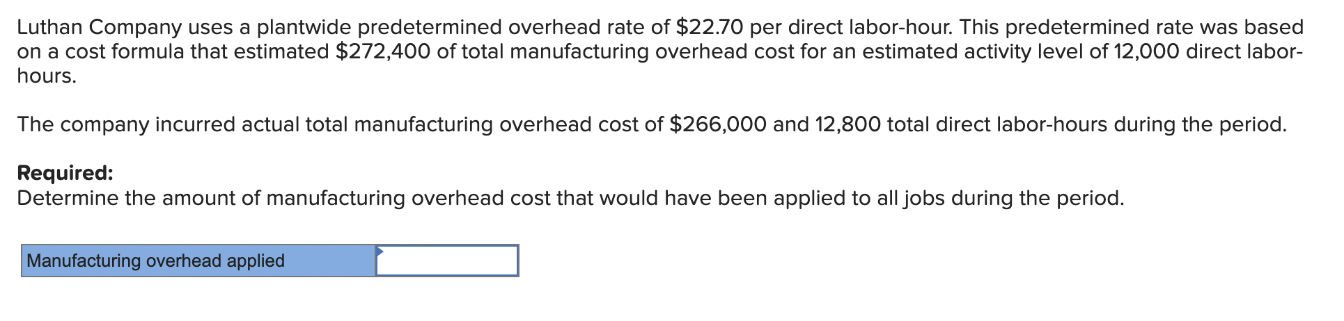 Solved Luthan Company uses a plantwide predetermined | Chegg.com