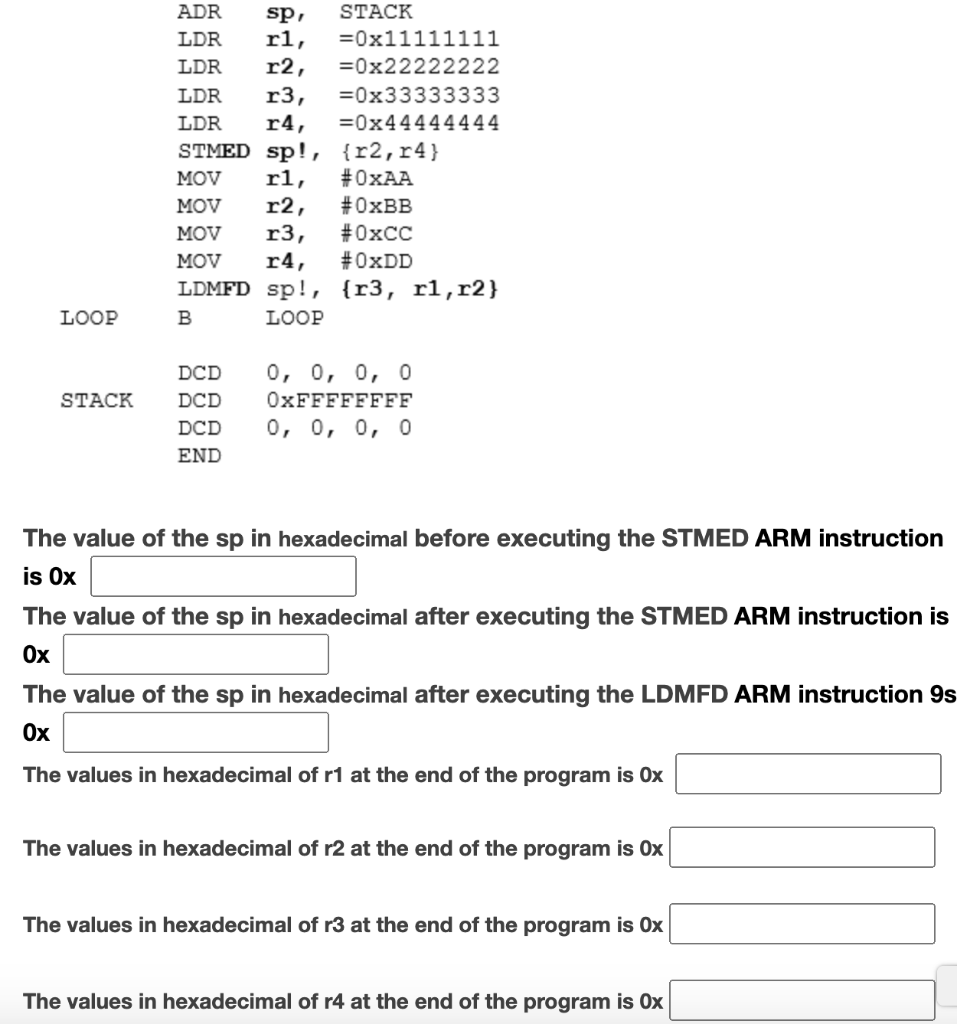 Solved ADR sp, STACK LDR ri, =Ox11111111 LDR r2, =0x22222222 | Chegg.com